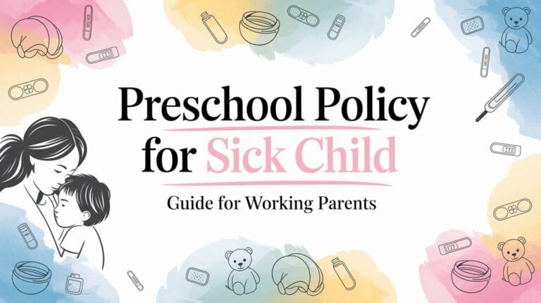 Preschool Policy for Sick Child: A Working Parent's Guide
